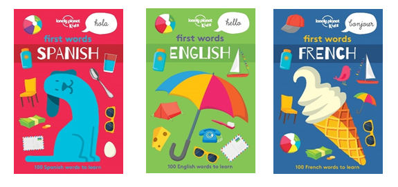 First Words in English, French and Spanish from Lonely Planet Kids ...